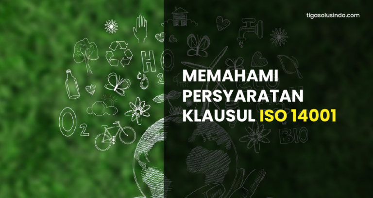 Memahami Persyaratan Klausul ISO 14001